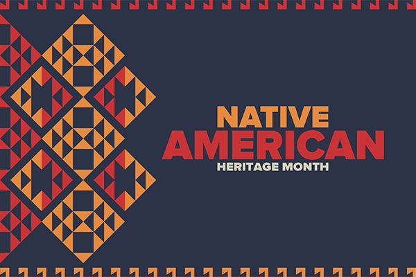 Special Observances / November: Native American Heritage Month